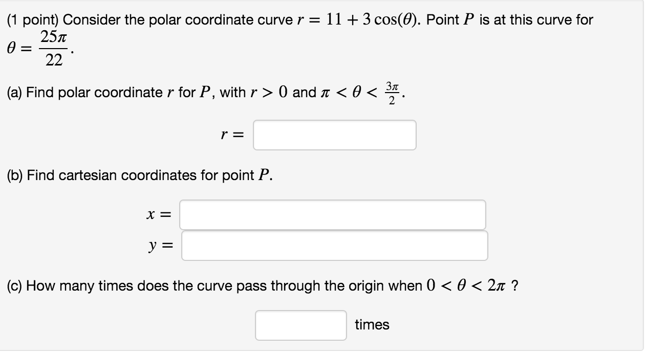 Solved Consider the polar coordinate curve r = 11+3 | Chegg.com