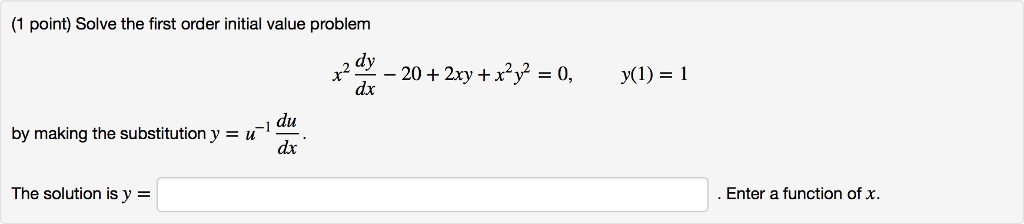 Solved (1 point) Solve the first order initial value problem | Chegg.com