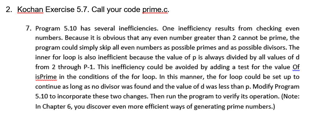 Solved 2. Kochan Exercise 5.7. Call your code prime.c 7. | Chegg.com