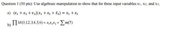 Solved Question l (50 pts): e algebraic manipulation to show | Chegg.com