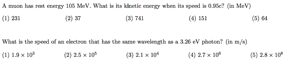 Solved A muon has rest energy 105 MeV. What is its kinetic | Chegg.com