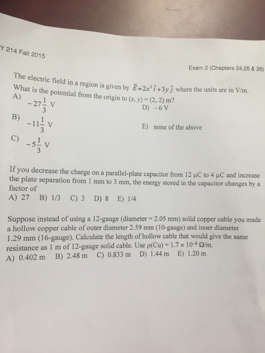 Solved The Electric Field In A Region Is Given By E 2x2i