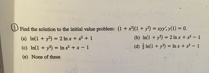 Solved Find the solution to the initial value problem: (1 + | Chegg.com