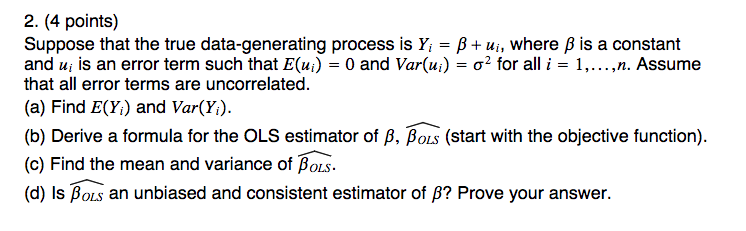 Solved Suppose that the true data-generating process is Y_i | Chegg.com
