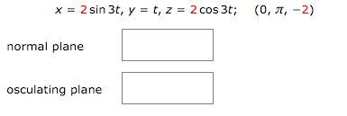 Solved Find equations of the normal plane and osculating | Chegg.com