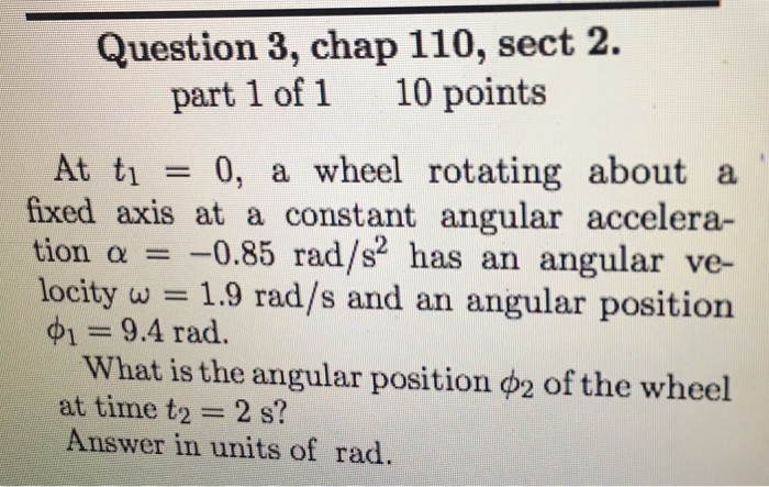 Solved At t_1 = 0, a wheel rotating about a fixed axis at a | Chegg.com