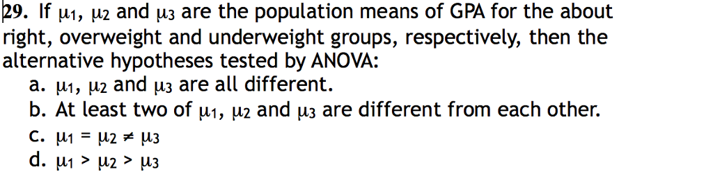 Solved If mi_1 mu_2 and mu_3 are the population means of GPA | Chegg.com