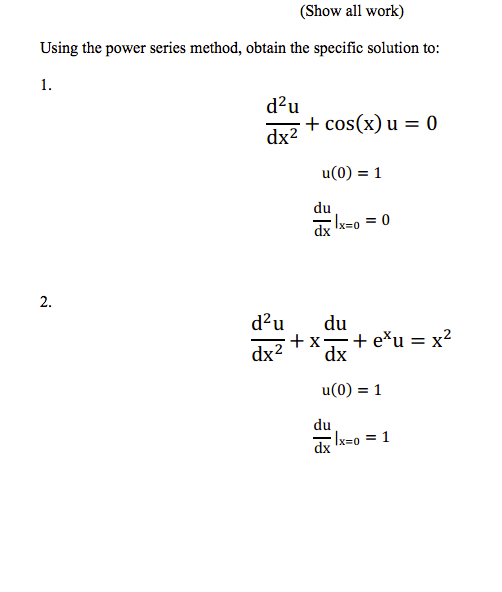 Using the power series method, obtain the specific | Chegg.com