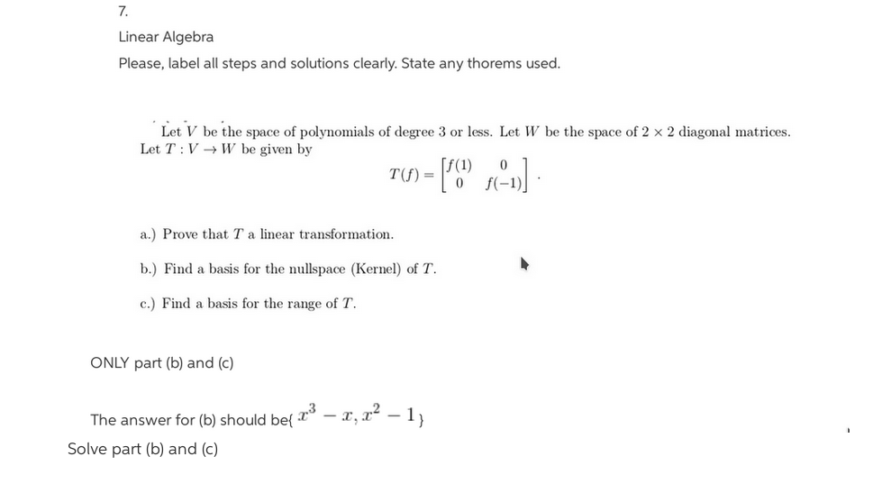 Solved 7. Linear Algebra Please, label all steps and | Chegg.com