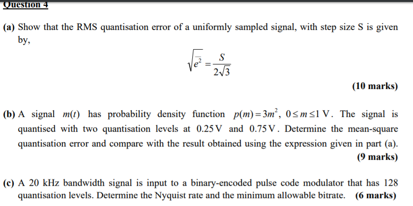 Solved Question 4 (a) Show that the RMS quantisation error | Chegg.com
