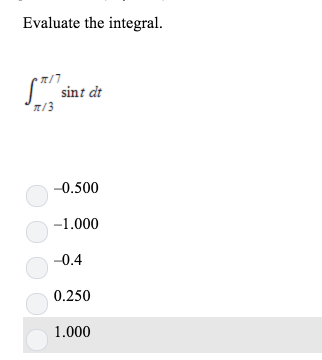 Solved Evaluate the integral. ?? sint dt ?/3 -0.500 -1.000 | Chegg.com