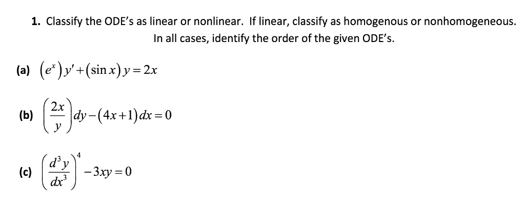 Solved Classify the ODE's as linear or nonlinear. If linear, | Chegg.com