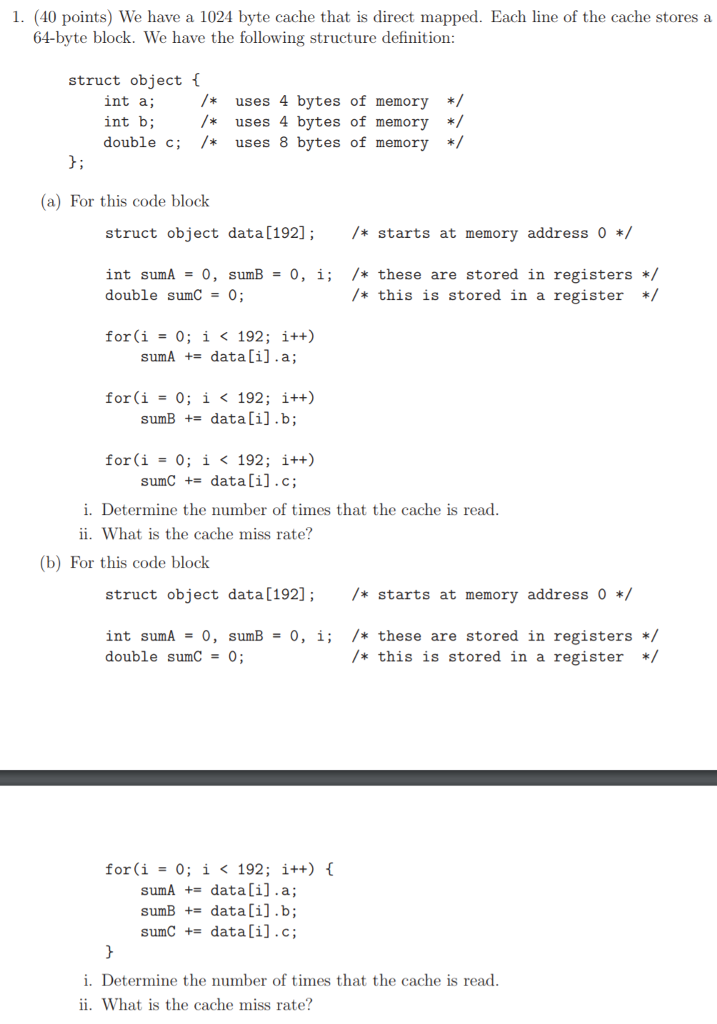 Solved 1. (40 points) We have a 1024 byte cache that is | Chegg.com
