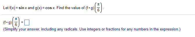 Solved Let f(x) = sin x and g(x) = cos x. Find the value of | Chegg.com