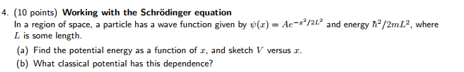 Solved 4. (10 points) Working with the Schrödinger equation | Chegg.com