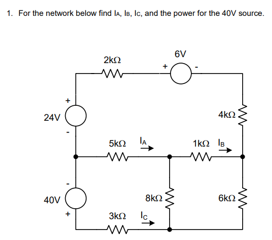 Solved 1. For the network below find lA, lB, Ic, and the | Chegg.com