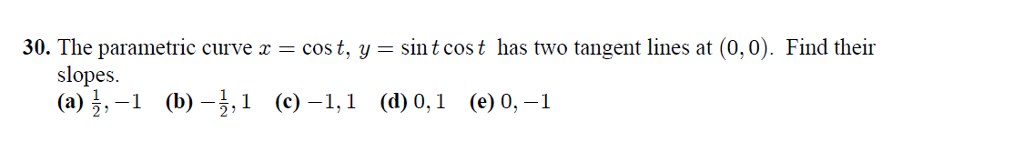 Solved The parametric curve x = cost, y = sin t cos t has | Chegg.com