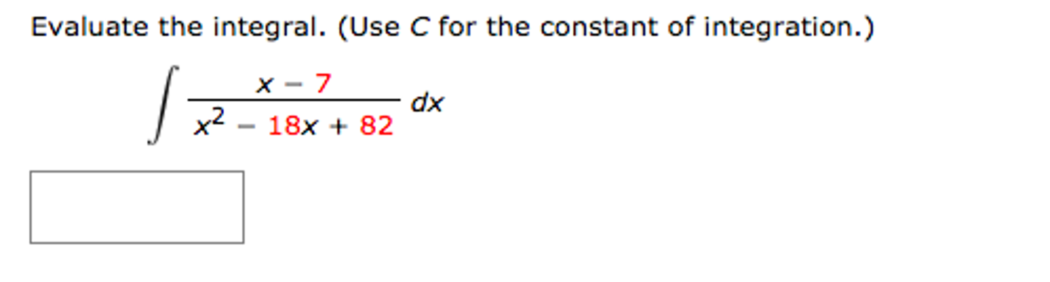 Solved Evaluate the integral. (Use C for the constant of | Chegg.com