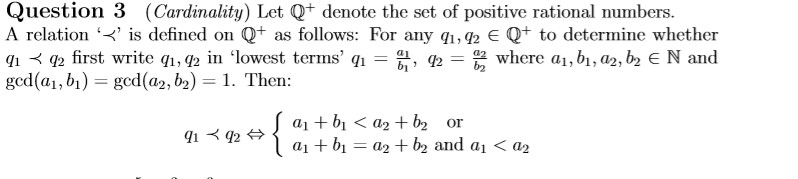 Solved Question 3 (Cardinality) Let Q+ denote the set of | Chegg.com