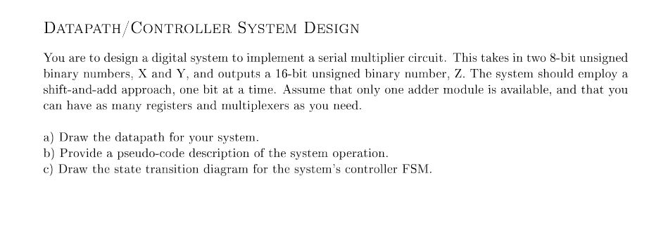 Solved DATAPATH/CONTROLLER SYSTEM DESIGN You are to design a | Chegg.com