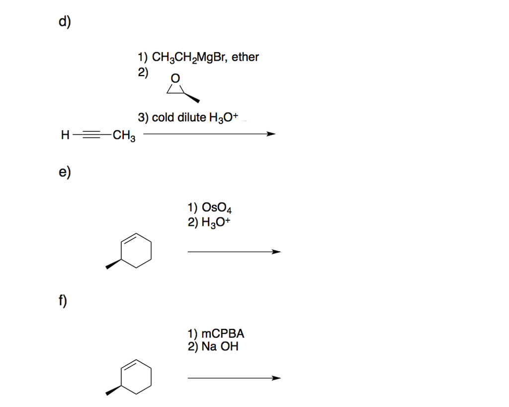 Solved 1) CH3CH2MgBr, ether 3) cold dilute H30+ H CH 1) OsO4 | Chegg.com