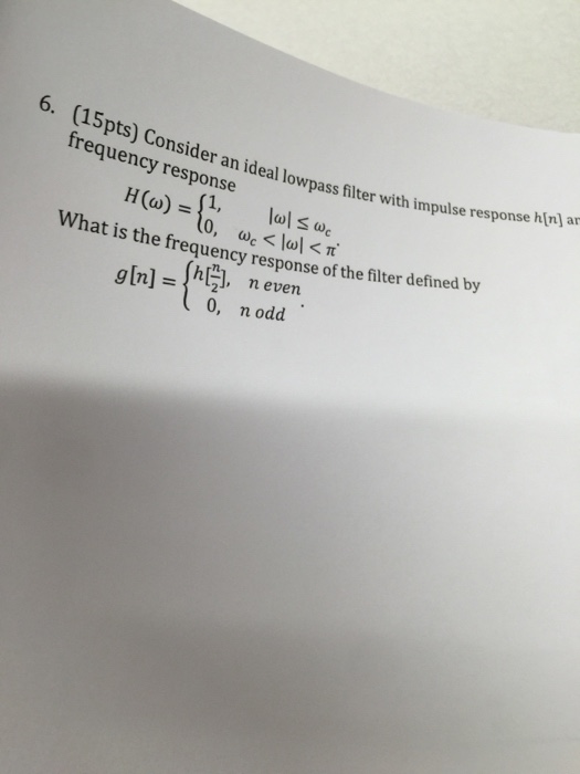 Solved 6. frequency ideal l onsid response wpass filter with | Chegg.com