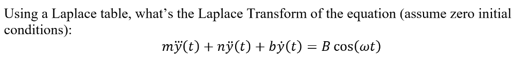 Solved Using a Laplace table, what's the Laplace Transform | Chegg.com