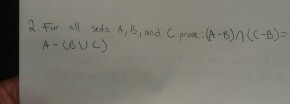 Solved For all sets A, B, and C prove, (A-B) Intersection (C | Chegg.com