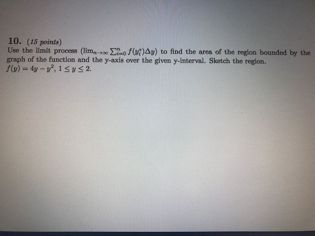 Solved 10. (15 points) Use the limit process (limn-too | Chegg.com