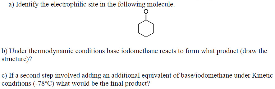 Solved Identify the electrophilic site in the following | Chegg.com