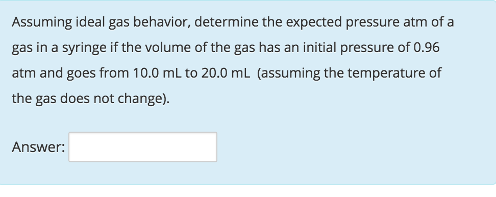 Solved Assuming ideal gas behavior, determine the expected | Chegg.com