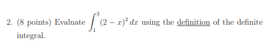 Solved 2. (8 points) Evaluate (2 z) dz using the definition | Chegg.com