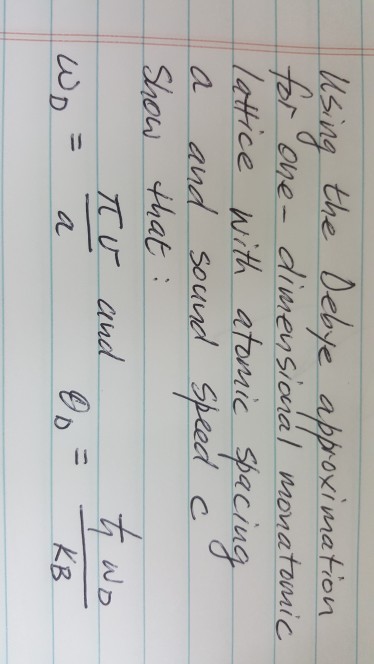 Solved Using the Debye approximation for one-dimensional | Chegg.com