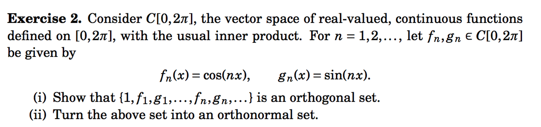 Solved Consider C[0, 2 pi], the vector space of real-valued, | Chegg.com