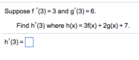 Solved Suppose f' (3) = 3 and g' (3) = 6. Find h' (3) where | Chegg.com