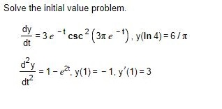 Solved Solve the initial value problem. dy/dt = 3e^-1 | Chegg.com