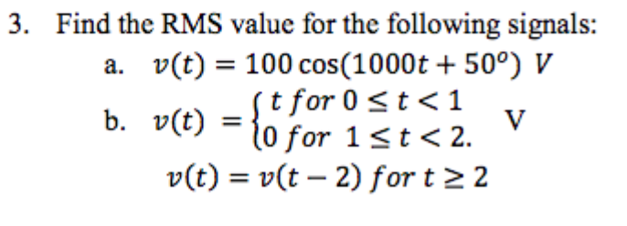 Solved Find the RMS value for the following signals: a. | Chegg.com