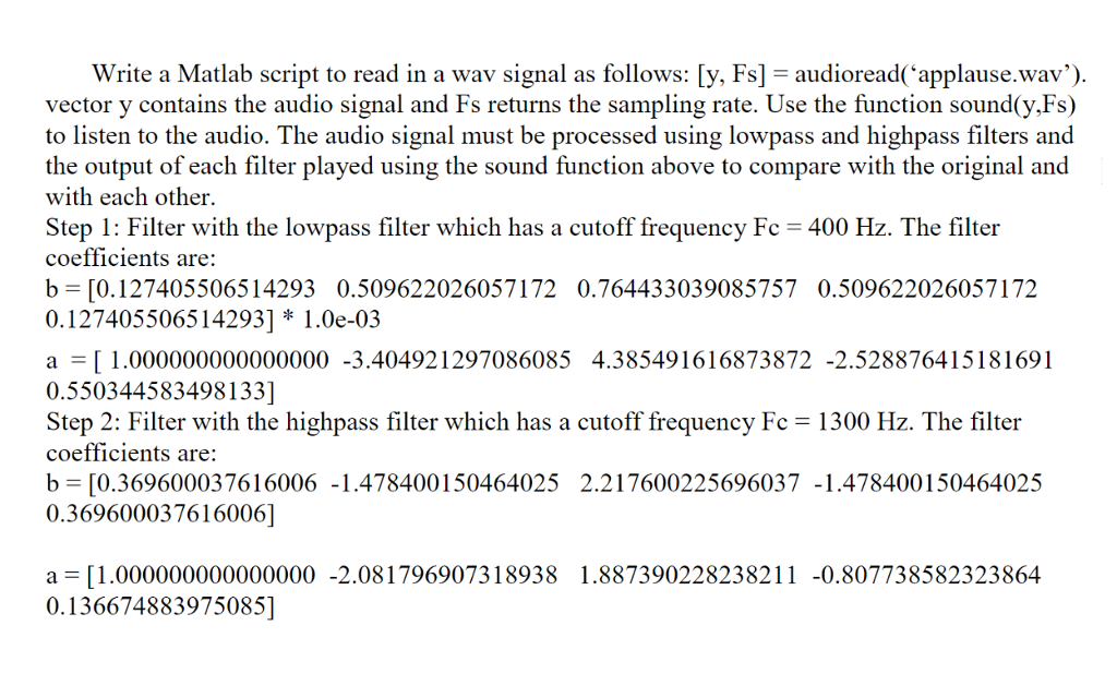 Write a Matlab script to read in a wav signal as | Chegg.com Write a Matlab script to read in a wav signal as | Chegg.com