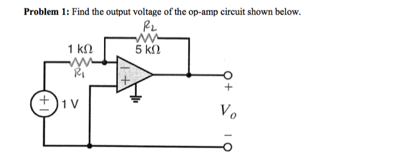 Solved Problem 1: Find the output voltage of the op-amp | Chegg.com