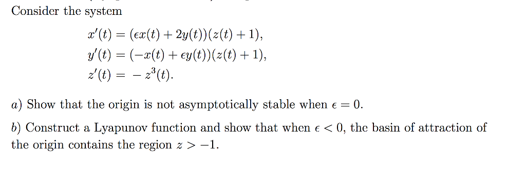 Solved b)Construct a Lyapunov function and show that when ε | Chegg.com
