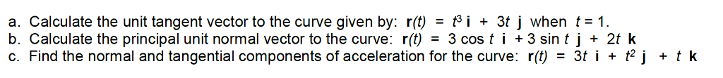 Solved Calculate the unit tangent vector to the curve given | Chegg.com