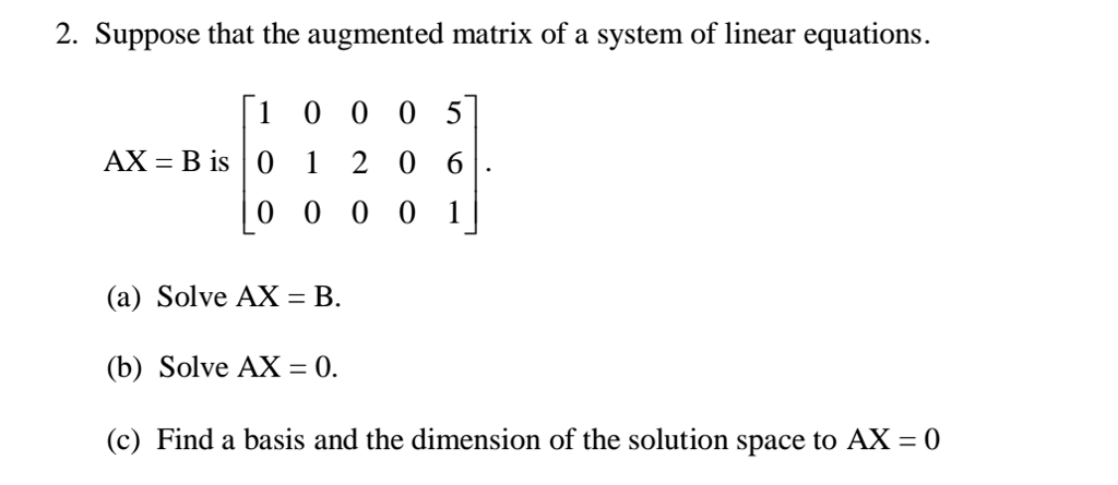 Solved Suppose that the augmented matrix of a system of | Chegg.com