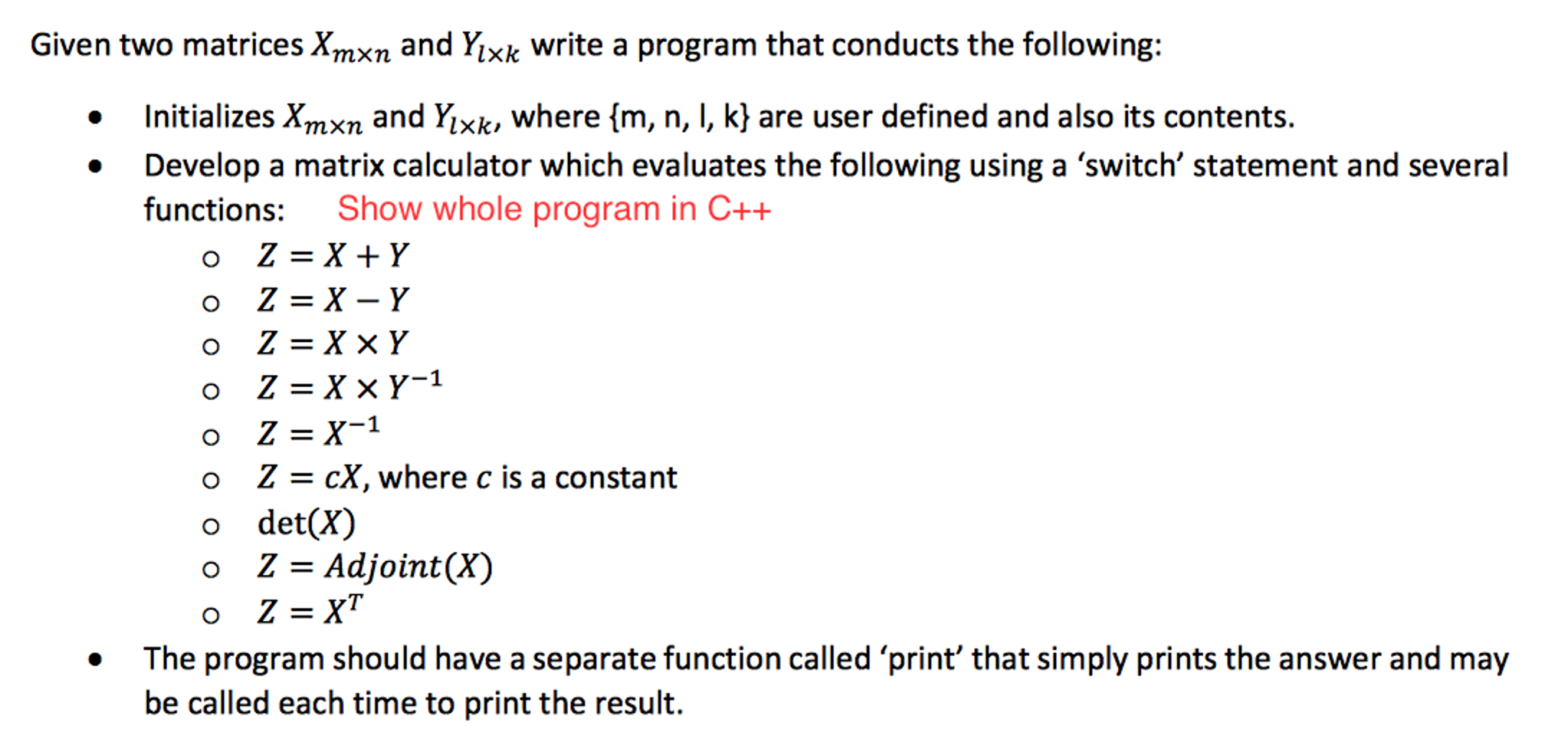 Solved Given two matrices X_m times n and Y_l times k write | Chegg.com