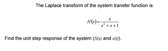 Solved The Laplace transform of the system transfer function | Chegg.com