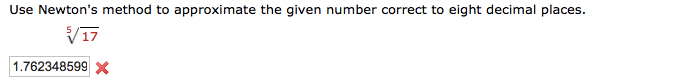 Solved Use Newton's method to approximate the given number | Chegg.com