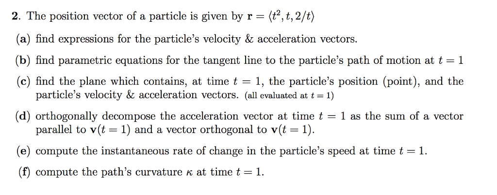 Solved The position vector of a particle is given by r