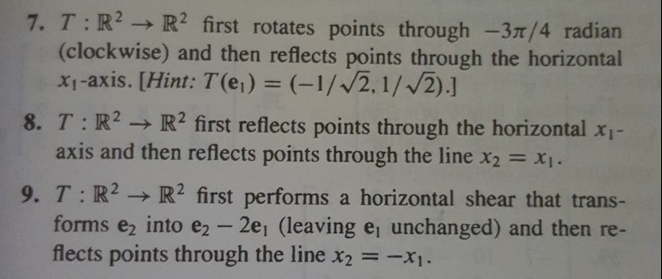 Solved 7. T: R2→R2 first rotates points through -3t/4 radian | Chegg.com