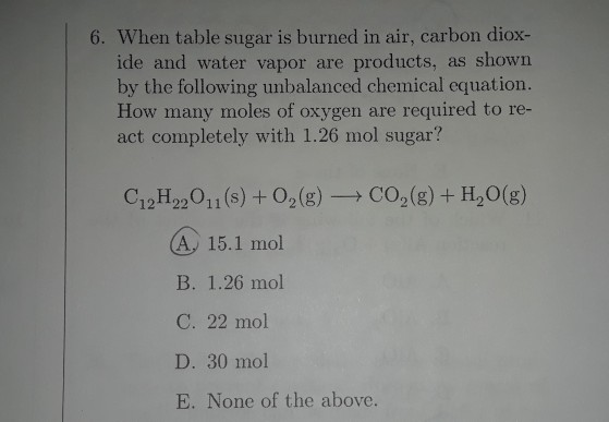 Solved 6. When table sugar is burned in air, carbon diox- | Chegg.com