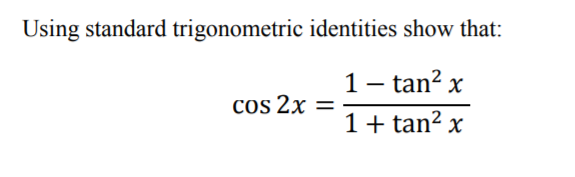 Solved Using standard trigonometric identities show that: | Chegg.com
