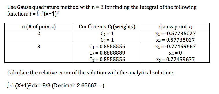 Solved Use Gauss quadrature method with n = 3 for finding | Chegg.com